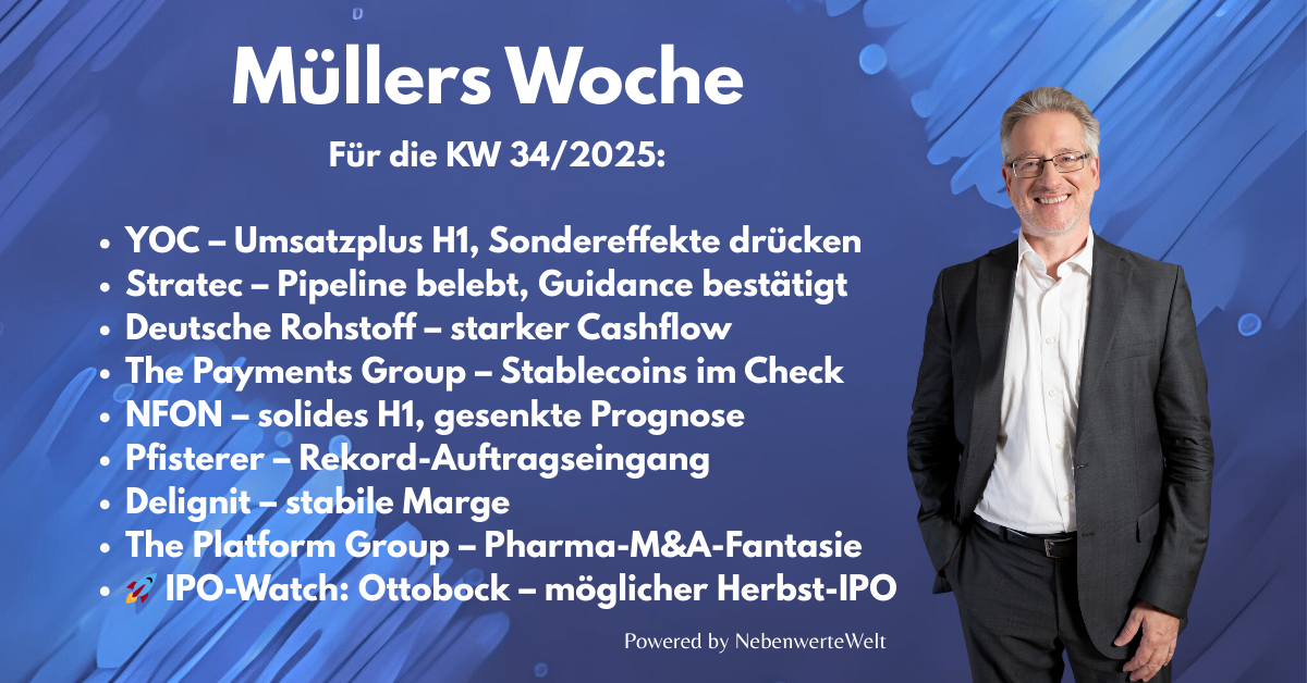 Müllers Woche mit: NFON, The Platform Group, Ottobock, Stratec, YOC, Pfisterer, Delignit und ...